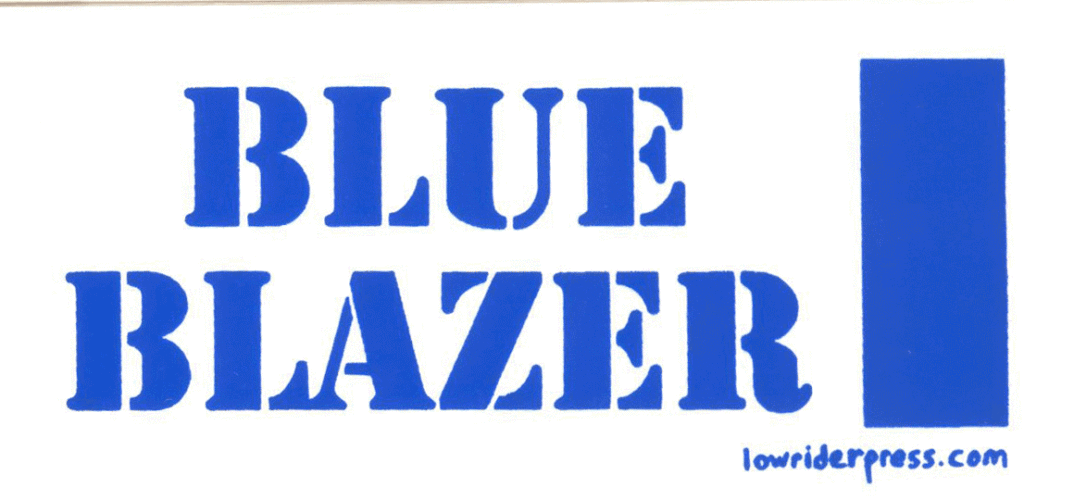 BLUE BLAZER | lowriderpress.com